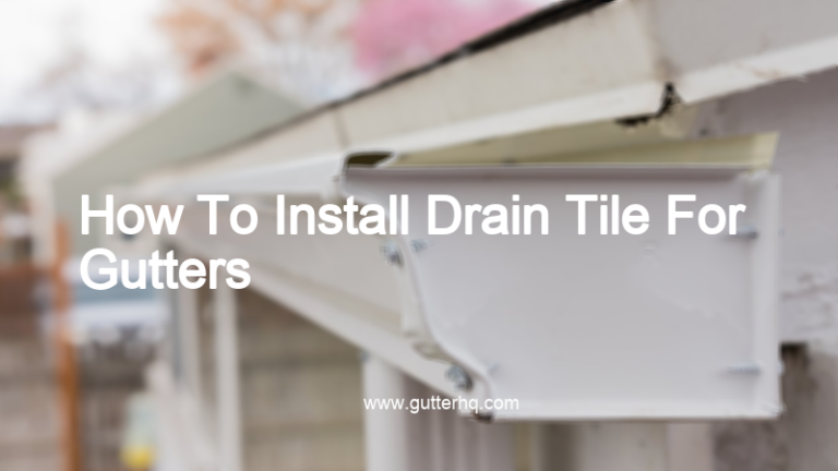 How To Install Drain Tile For Gutters - Gutter HQ