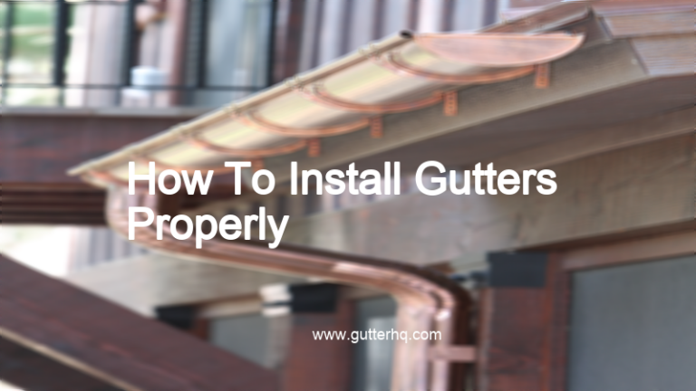 How To Install Gutters Properly - Gutter HQ